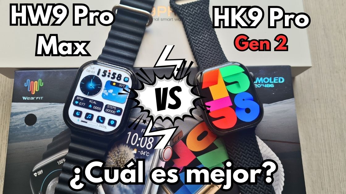 HW9 Pro Max vs HK9 Pro Gen 2 ¿Qué diferencias hay y cuál es MEJOR smartwatch?